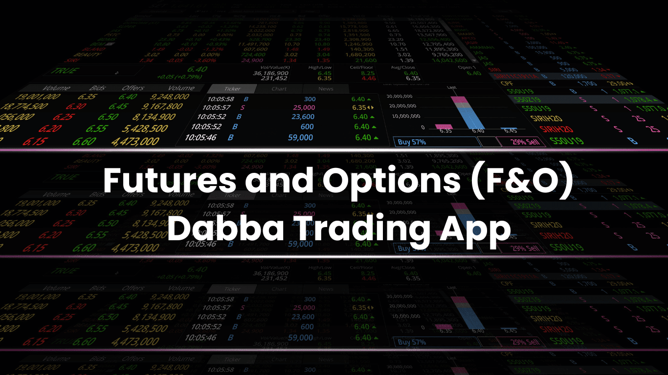 Futures and Options (F&O) Dabba Trading App Margin | Best F&O Dabba Trading Aap